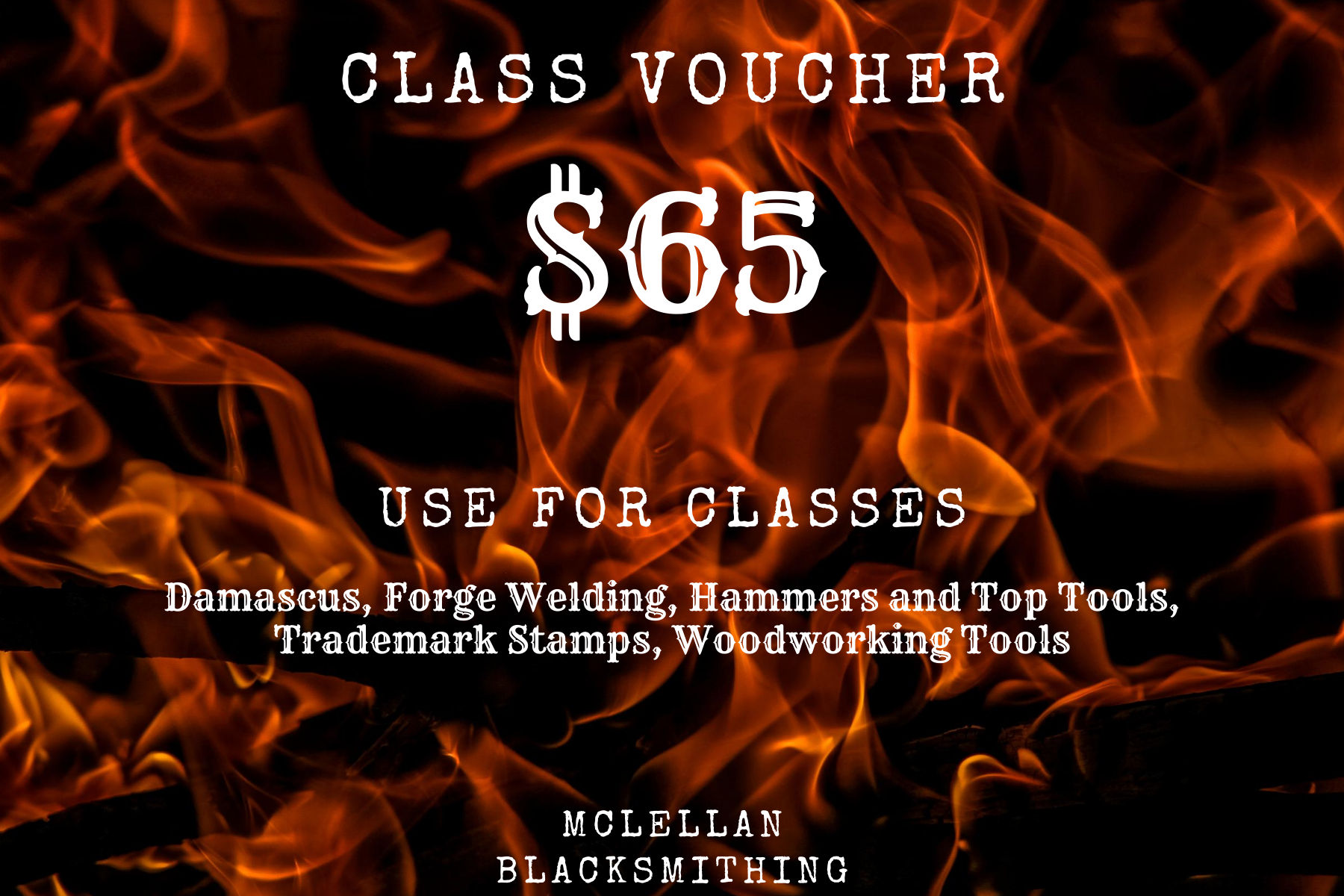 class voucher – 65 wClasses – McLellan Blacksmithing